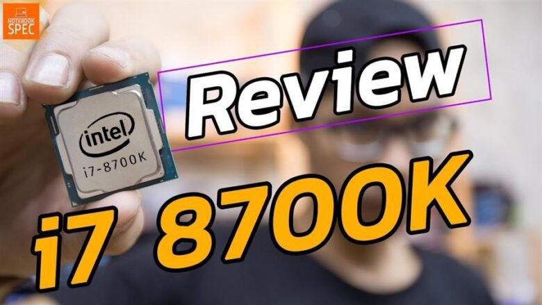 [Review] CPU Intel Core i7 8700K ของใหม่โคตรแรง 6 Core 12 Thread เร็ว ...