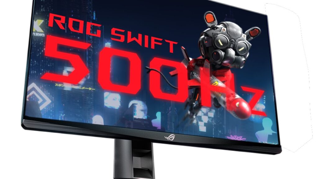 Asus ROG Swift มอนิเตอร์ที่มาพร้อม refresh rate 500Hz เปิดตัวแล้ว