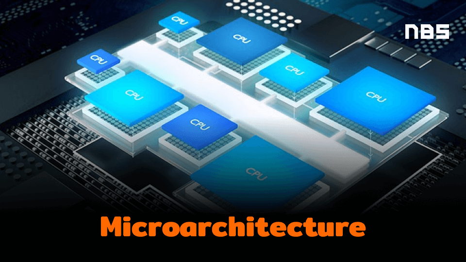 Microarchitecture สถาปัตยกรรมเล็กๆ ที่ไม่เล็กตามชื่อ