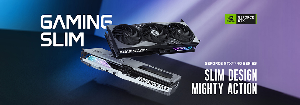 MSI เปิดตัวกราฟิกการ์ด GAMING SLIM ซีรีส์ NVIDIA® GeForce RTX