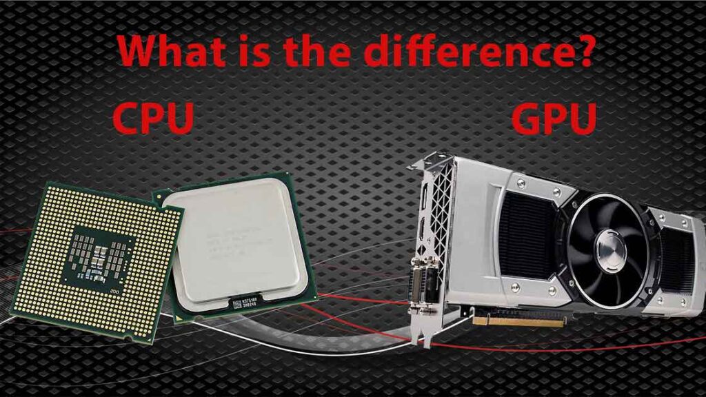 11 ข้อแตกต่างของ CPU และ GPU ที่ทุกคนควรรู้