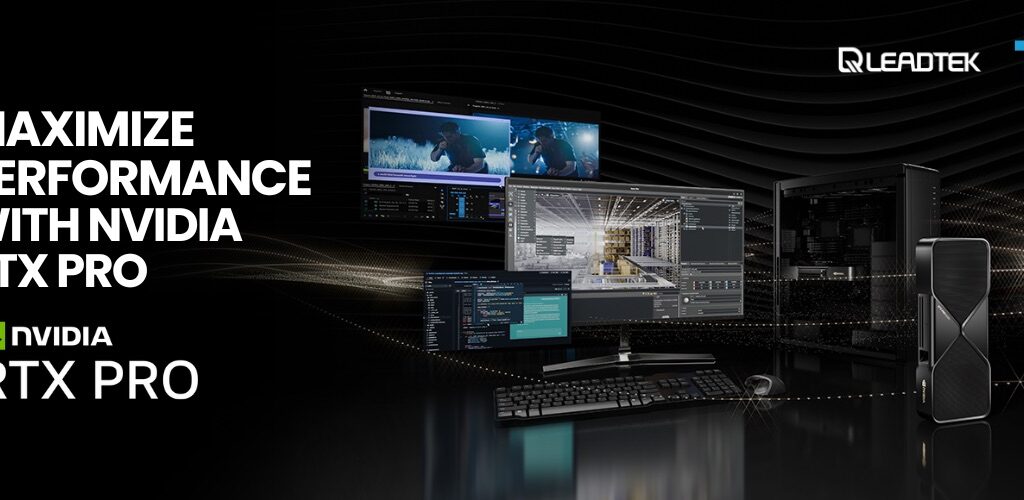 LEADTEK เปิดตัว NVIDIA RTX PRO Blackwell พร้อมพลัง AI